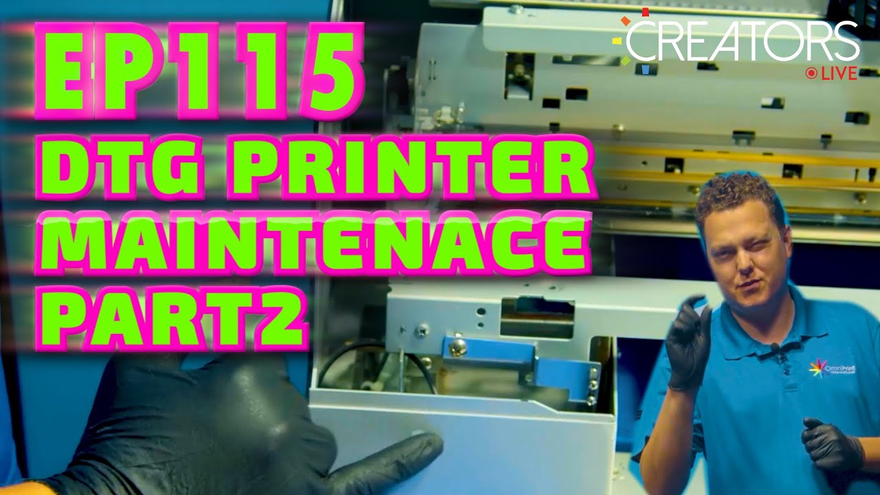 DTG Printer Maintenance Tips Part 2 | Creators Live Episode 115 - YouTube