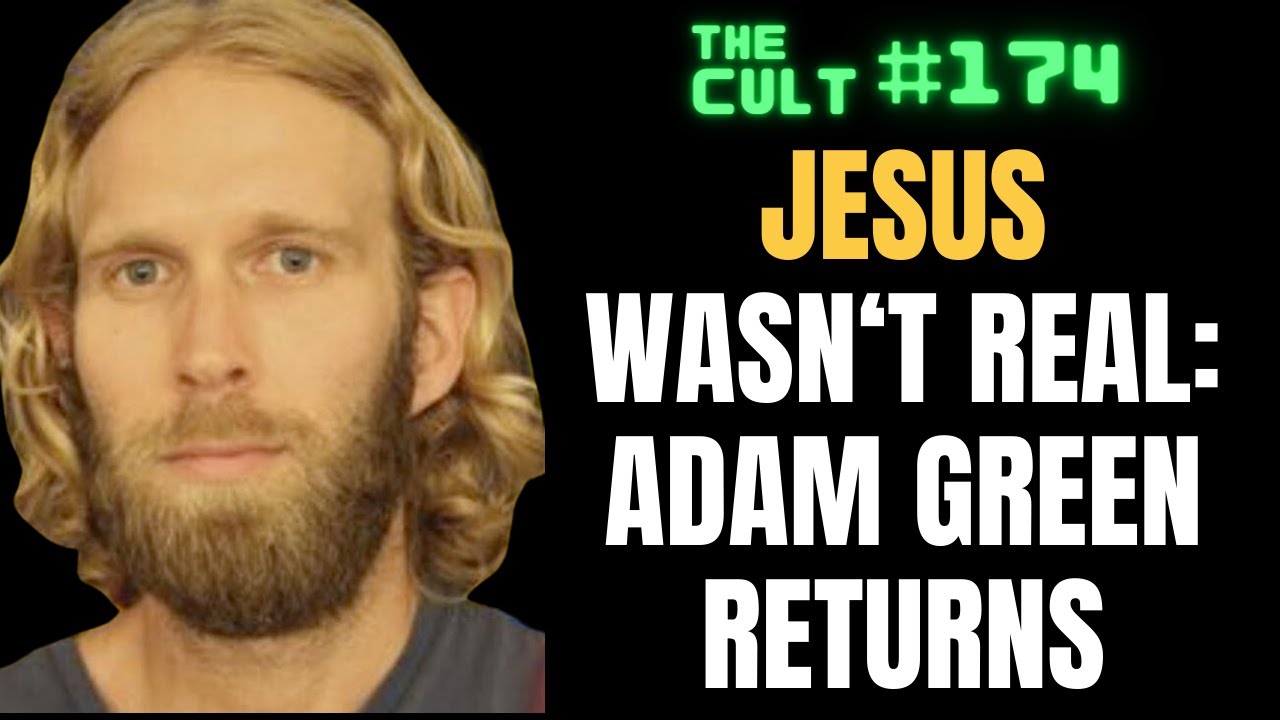 The Cult #174: Jesus Wasn't Real - Adam Green Returns - YouTube