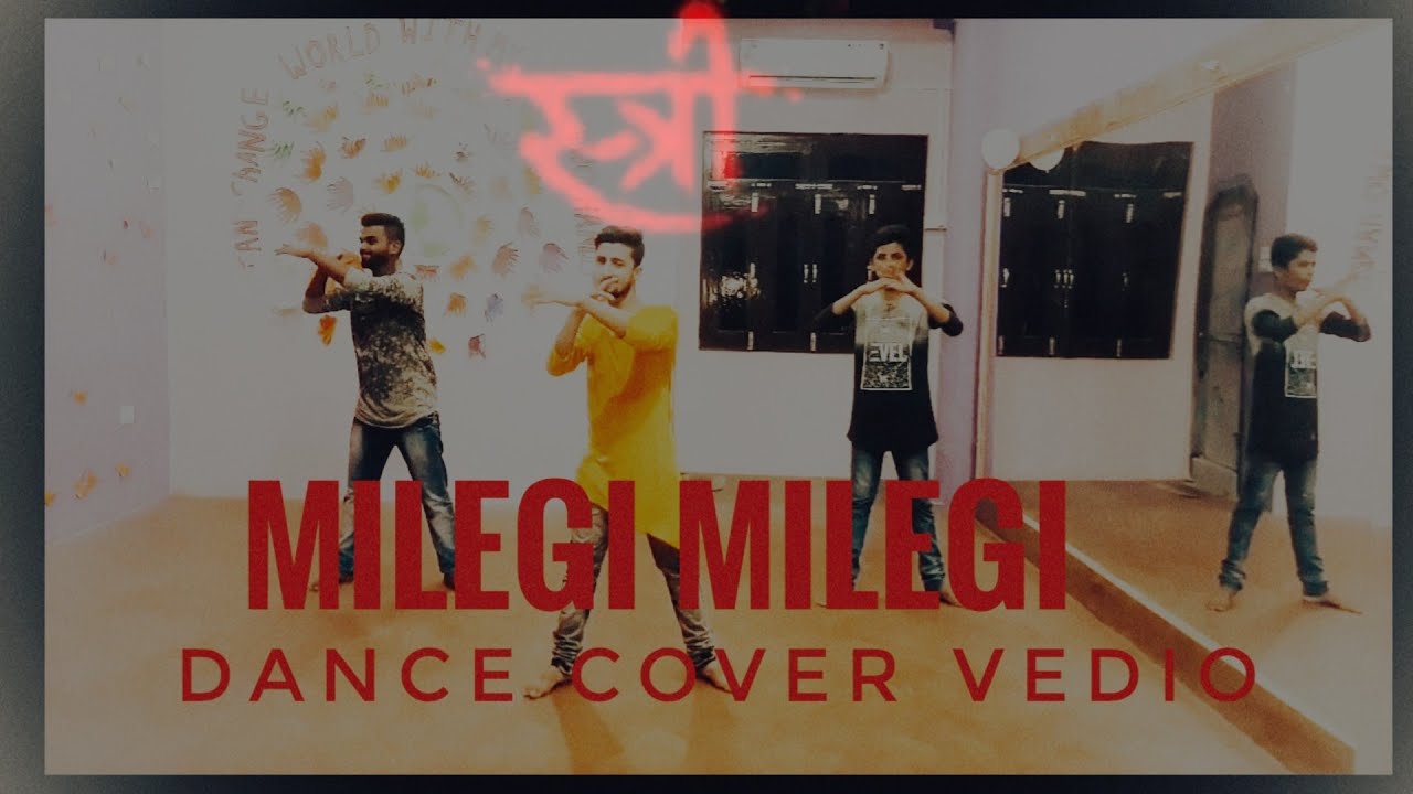 Milegi Milegi Song Dance | STREE | Shardha Kapur , Rajkumar Rao | Dance ...