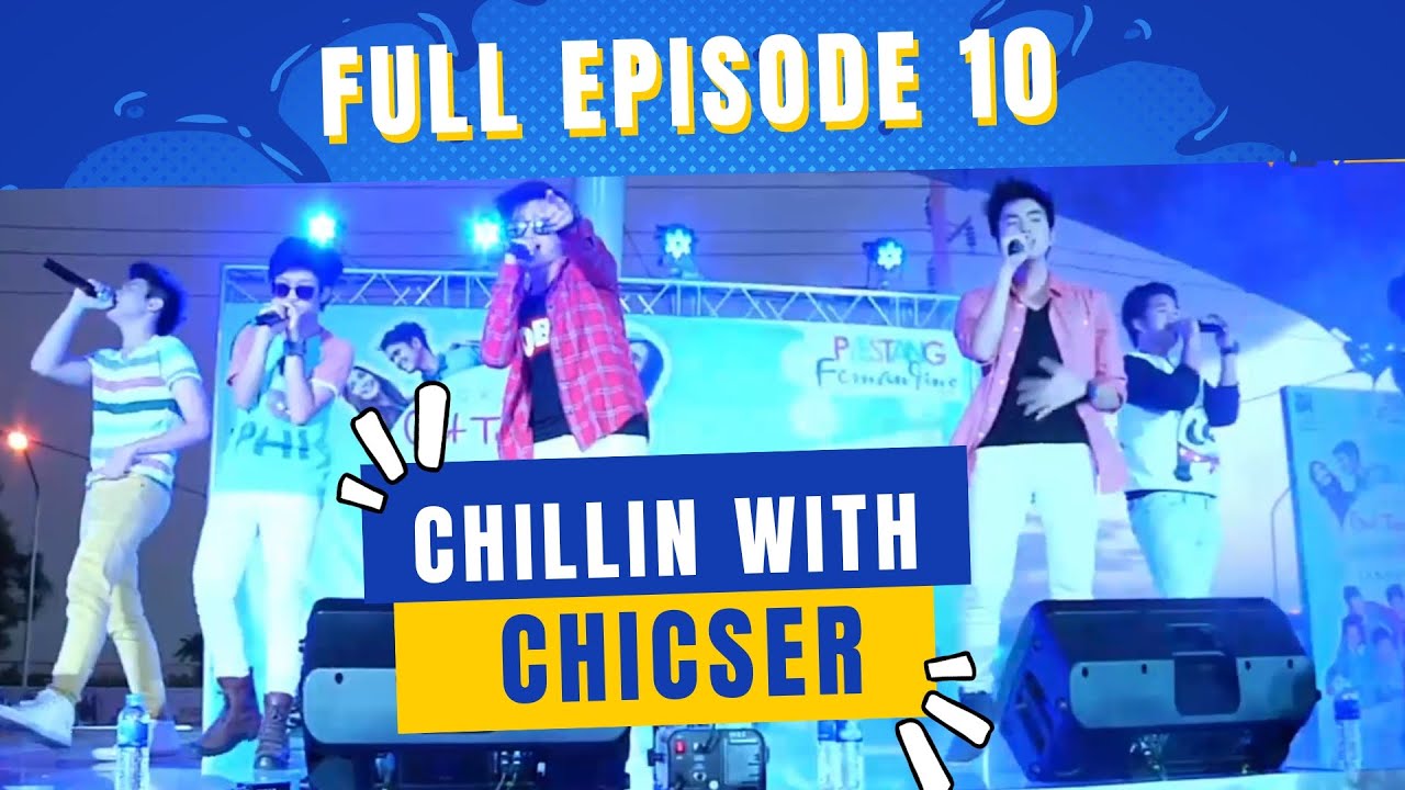 Chillin with Chicser (Episode 10) | Starring Ranz Kyle ...