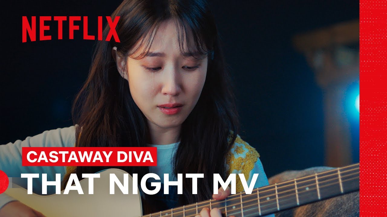That Night MV by Park Eun-bin | Castaway Diva | Netflix Philippines ...