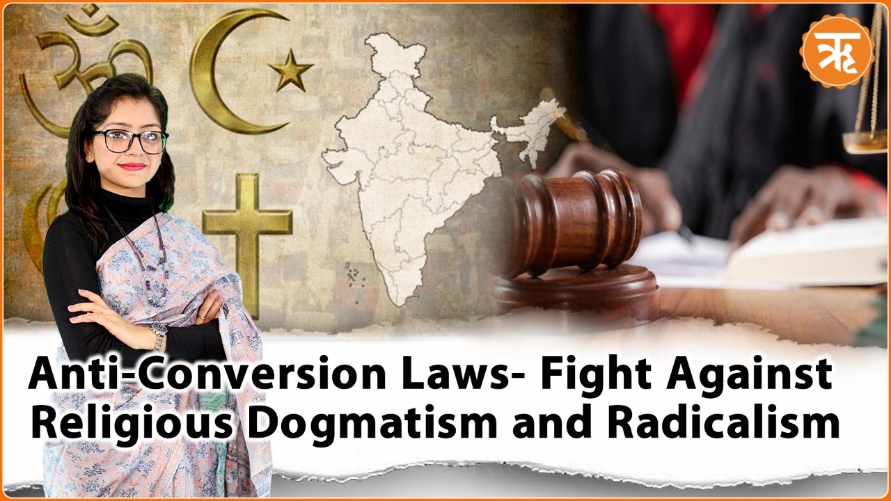 Anti-Conversion Laws- Fight Against Religious Dogmatism and Radicalism ...