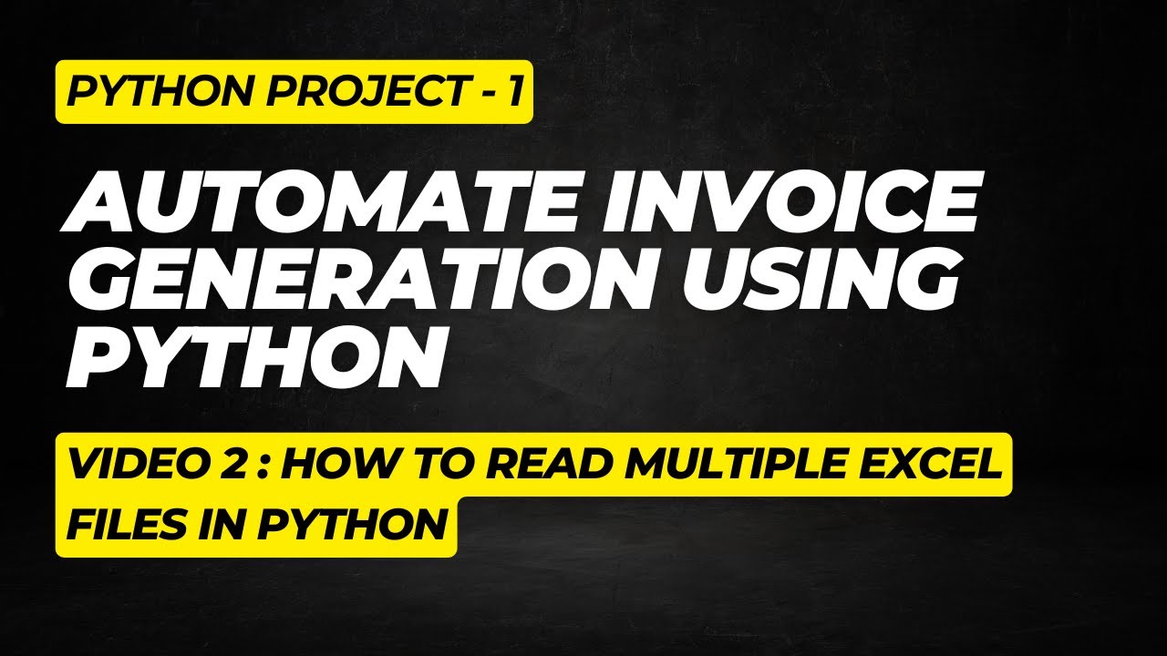 Python Invoice Automation Made How To Read Excel Using Pandas Youtube 8158
