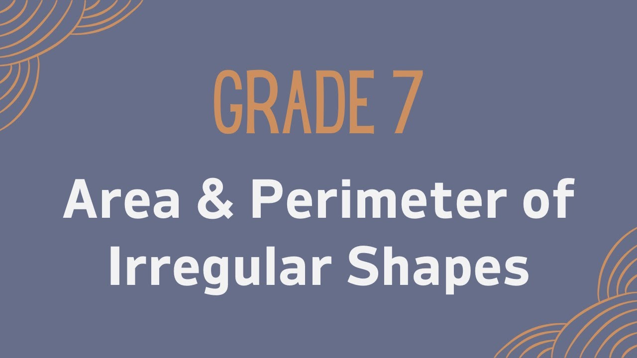 Grade 7: Area & Perimeter of Irregular Shapes - YouTube