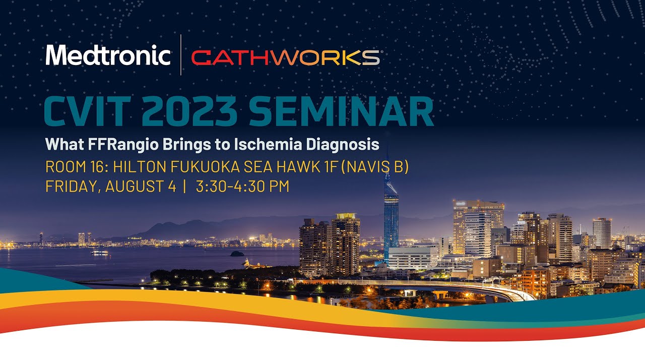 CVIT 2023 - What FFRangio Brings to Ischemia Diagnosis - CathWorks ...