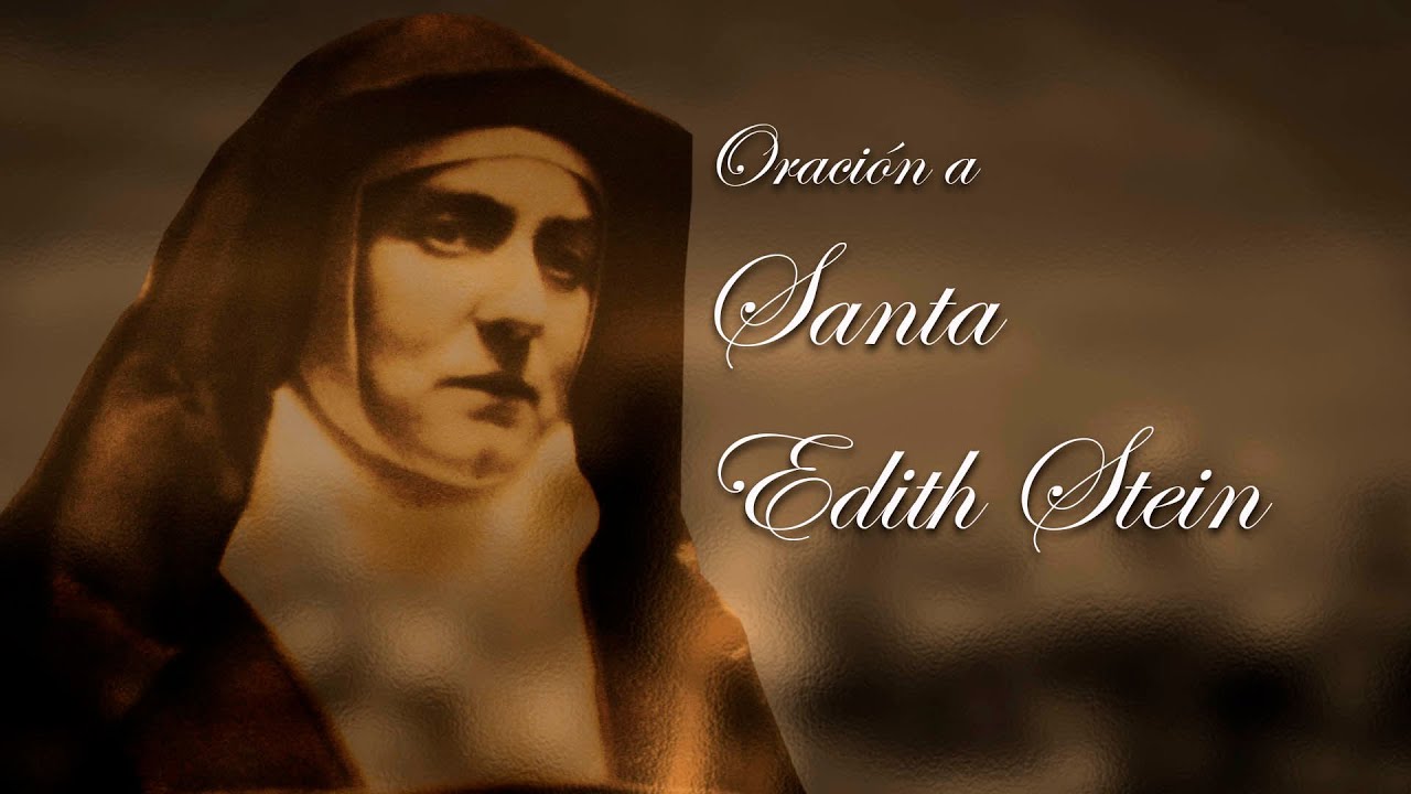 Oración a Santa Edith Stein Para pedir un milagro (Voz Salvador Palafox ...