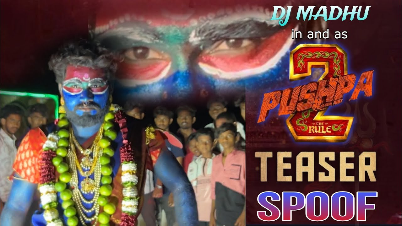 Pushpa 2 Teaser SPOOF | DJ MADHU | Alllu Arjun |Sukumar | Nandyal - YouTube