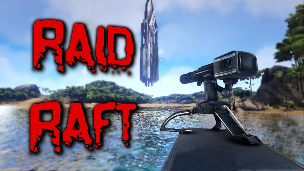 Raid Raft Build Guide! - ARK: SURVIVAL EVOLVED [PS4] - YouTube
