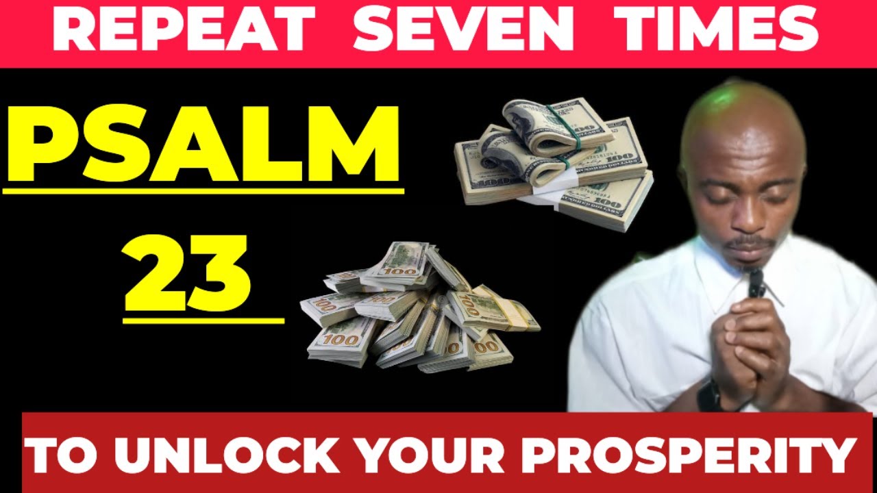 PSALM 23 PRAYER FOR PROSPERITIES,FINANCE AND ABUNDANCE. - YouTube