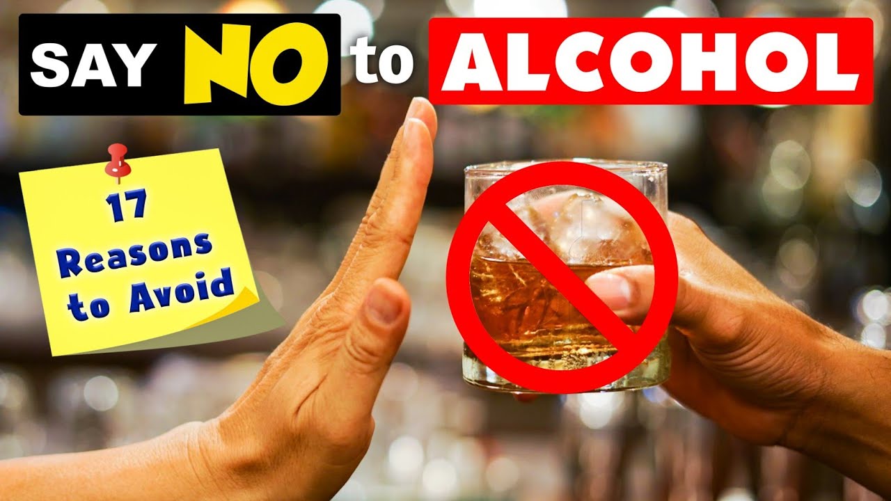 17 Reasons to Avoid Alcohol Consumption | Say NO to Alcohol - YouTube