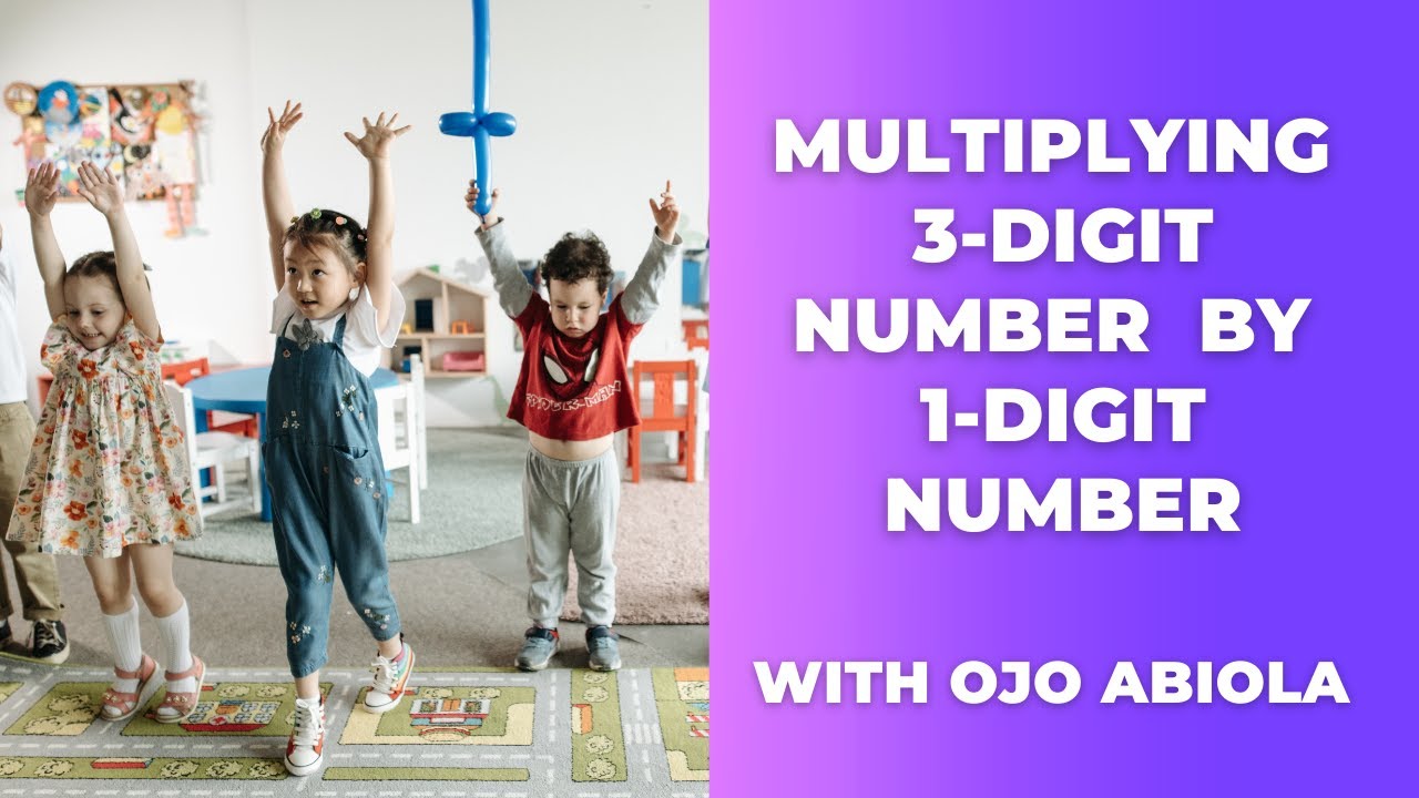 Multiplying 3-Digit Number by 1 Digit Number | Grade 4 | Grade 5 - YouTube