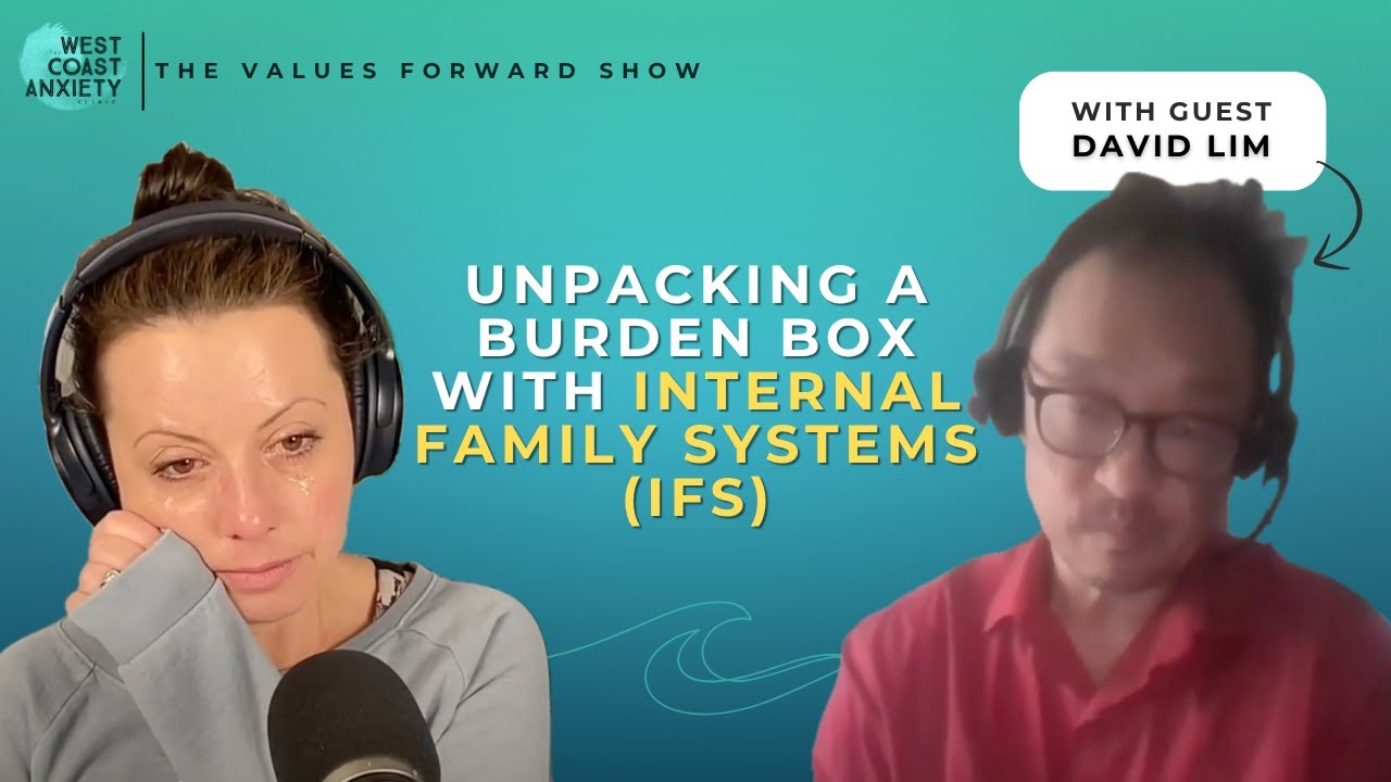 Unpacking a Burden Box with IFS & David Lim, LICSW | Values Forward ...