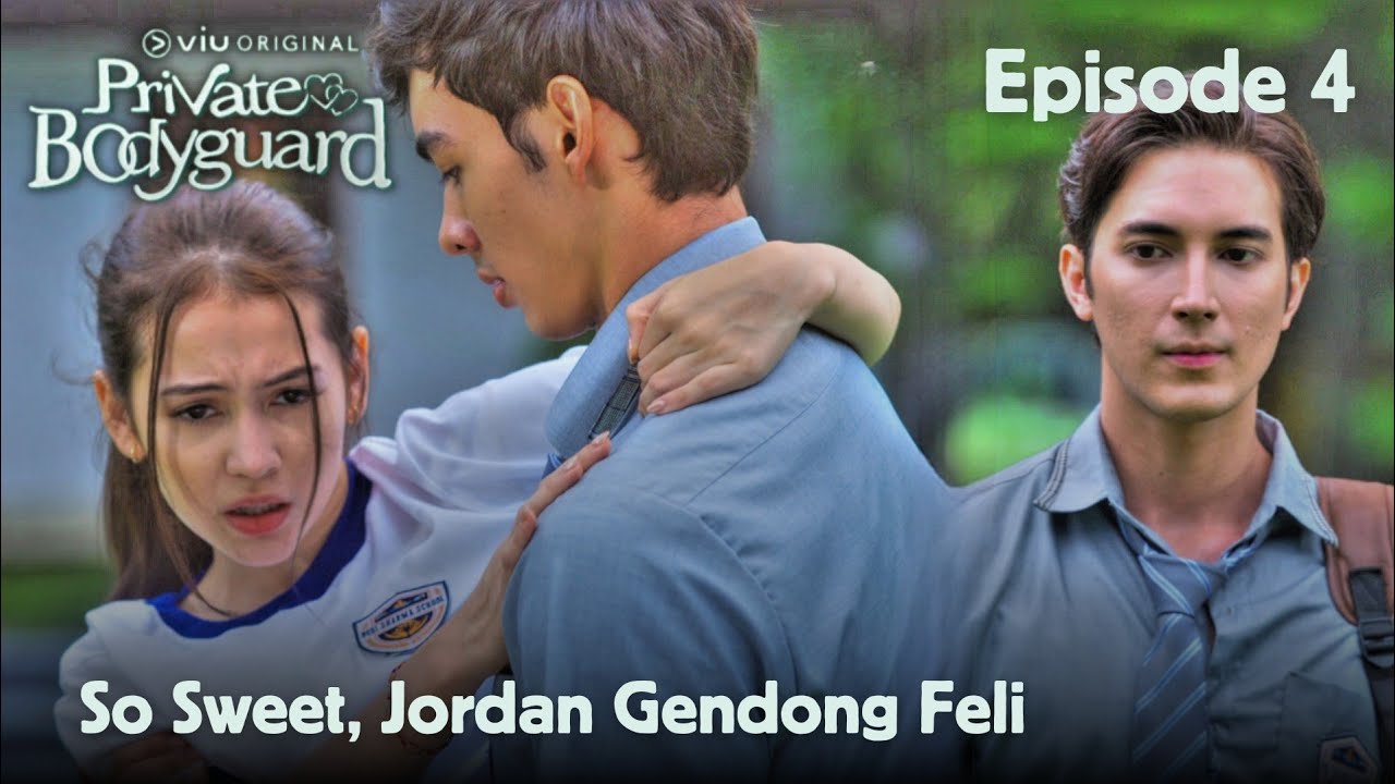 Feli Digendong Jordan, Raga Cemburu? - Sinopsis Private Bodyguard ...