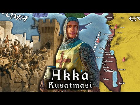 Akka Kuşatması 1291 || HAÇLILARIN SONU