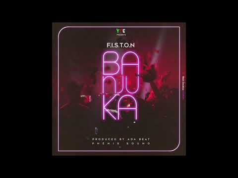 F.I.S.T.O.N - Banjuka [Official Audio 2020]