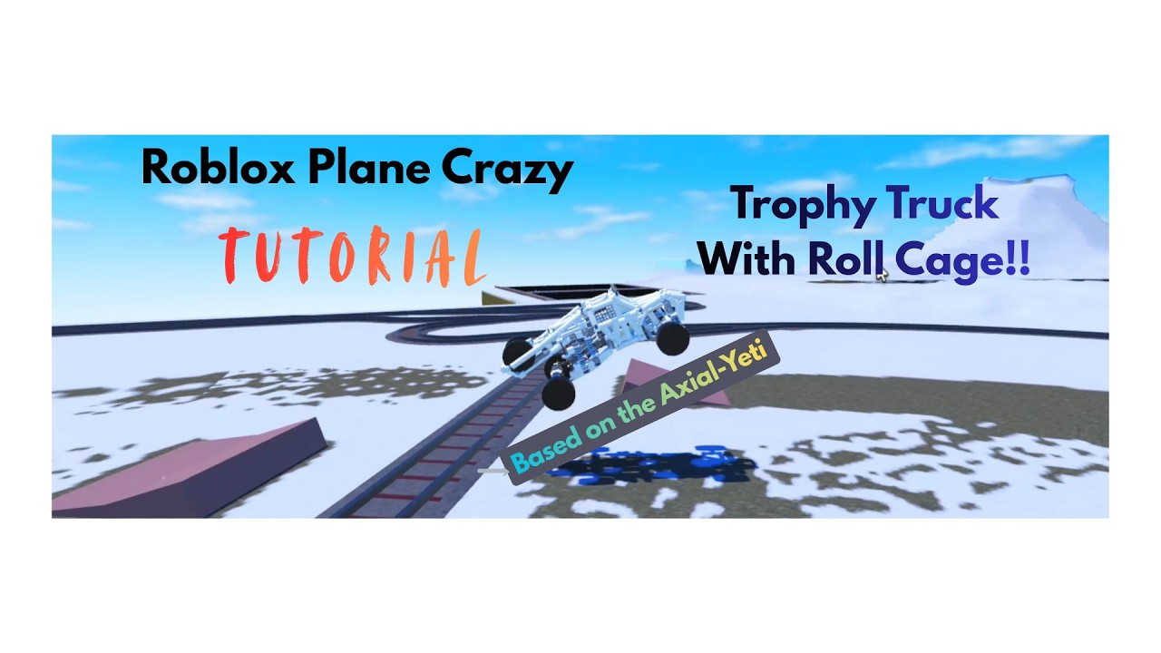 (50 SUB SPECIAL!!!) (Long But Easy) Trophy Truck with Roll cage Tut ...