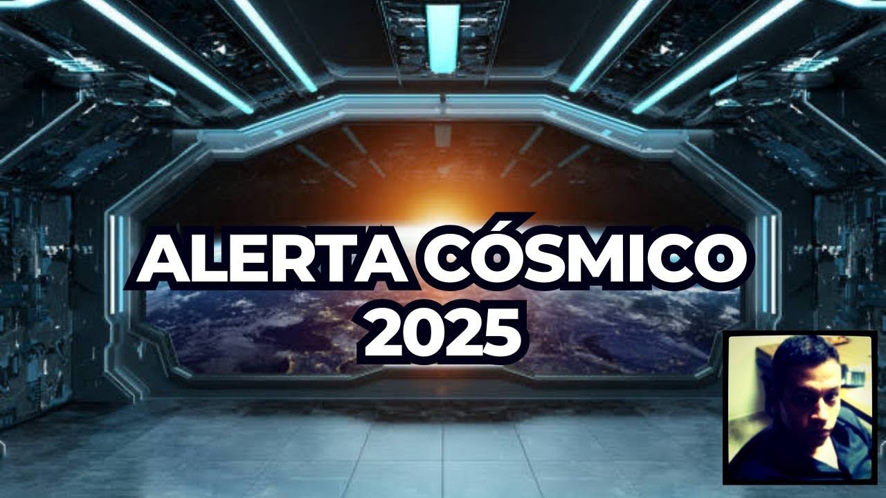 ALERTA CÓSMICO 2025 - SENSACIONAL - YouTube