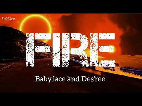 Fire | by Babyface and Des'ree | KeiRGee Lyrics Video - YouTube