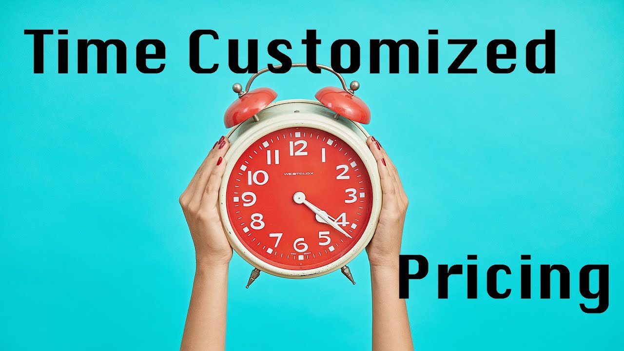 Time Customized Pricing - YouTube