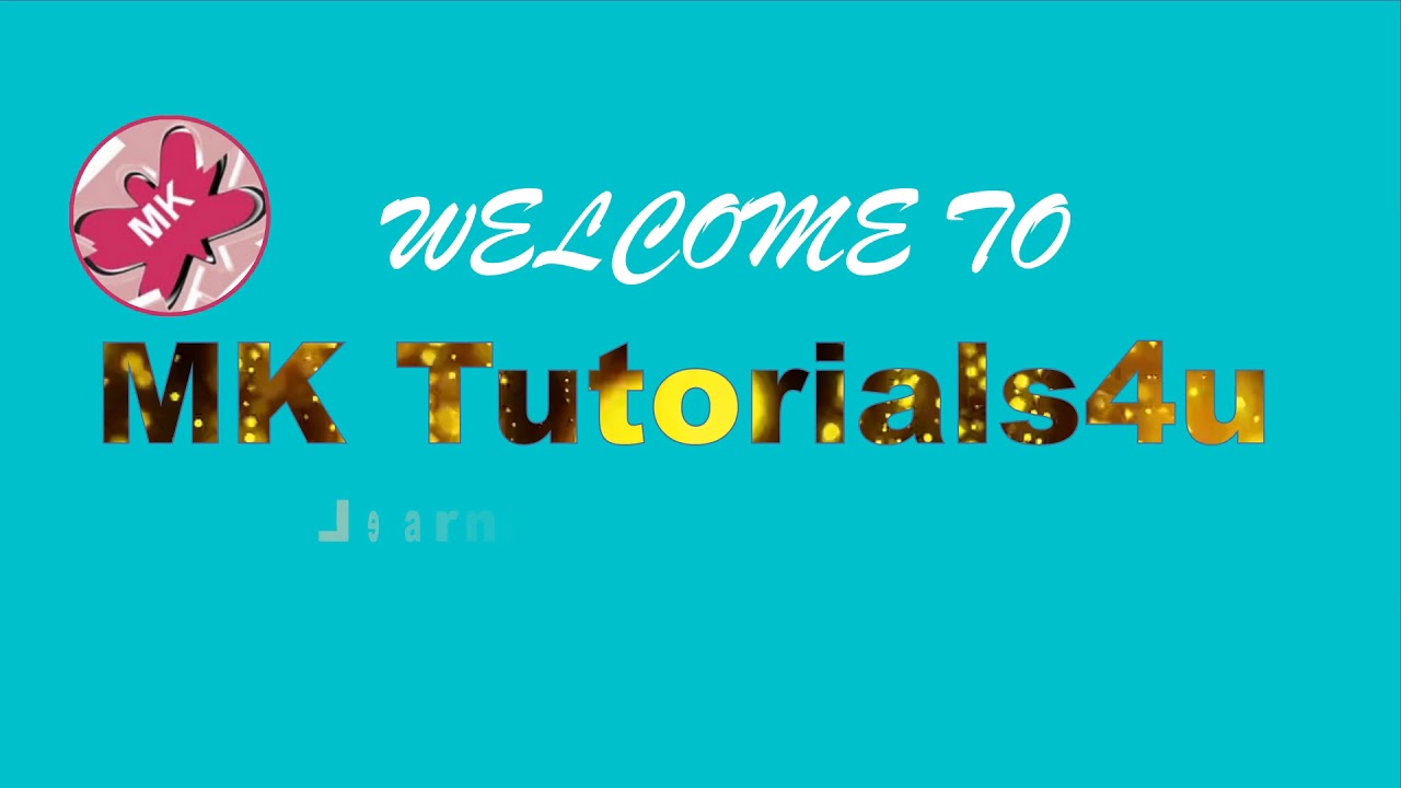 Welcome to MK Tutorials4u Channel - YouTube