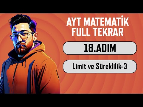 AYT Matematik Full Tekrar Kampı | 18.Adım | Limit ve Süreklilik-3 | 2024 | #aytbitsin