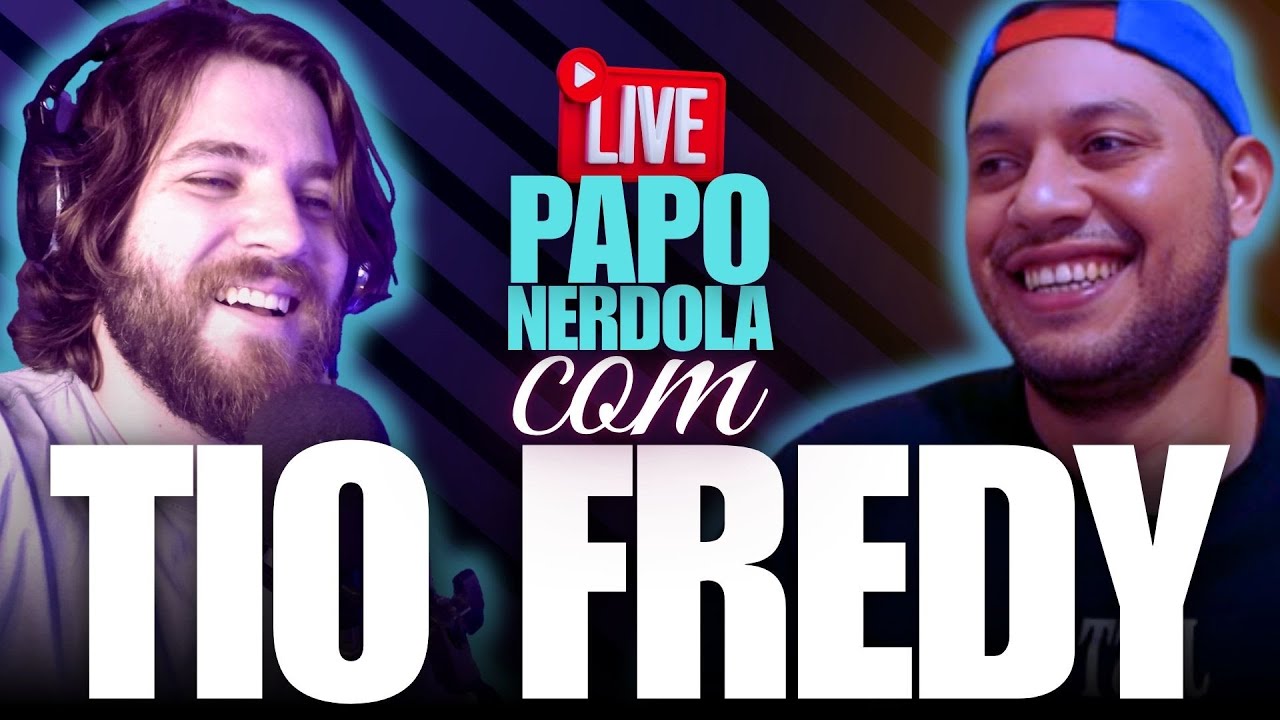 PAPO COM O TIO FREDY - PAPO NERDOLA #04 - YouTube