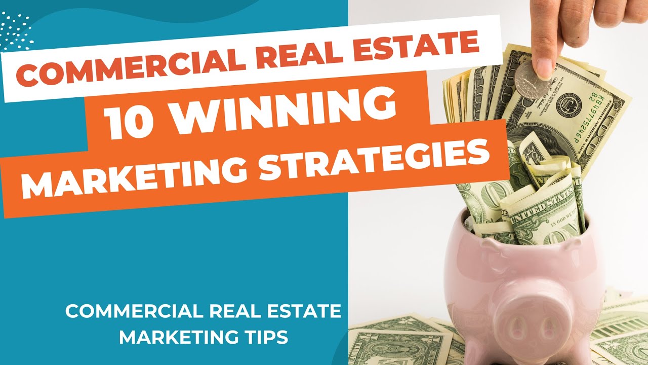 10 Winning Commercial Real Estate Marketing Strategies - YouTube