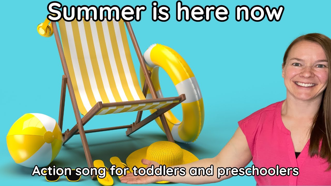 Summer is Here Now | Summer Songs for Kids | Learning Video # ...