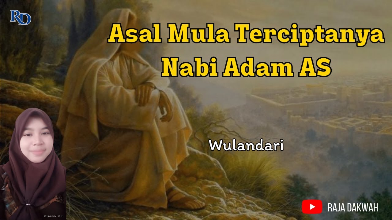 Kisah Nabi : Asal Mula Terciptanya Nabi Adam AS - Wulandari - YouTube