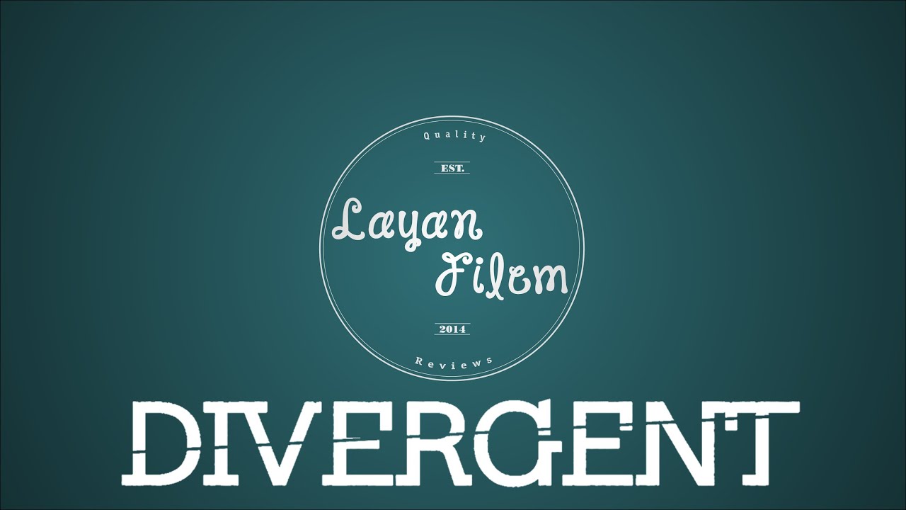 Layan Filem : Divergent (Movie Review) - YouTube
