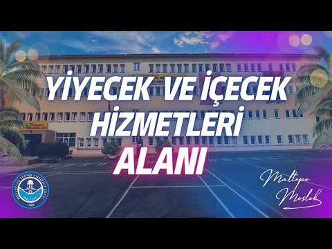 YİYECEK VE İÇECEK HİZMETLERİ ALANI (Maltepe Meslek)