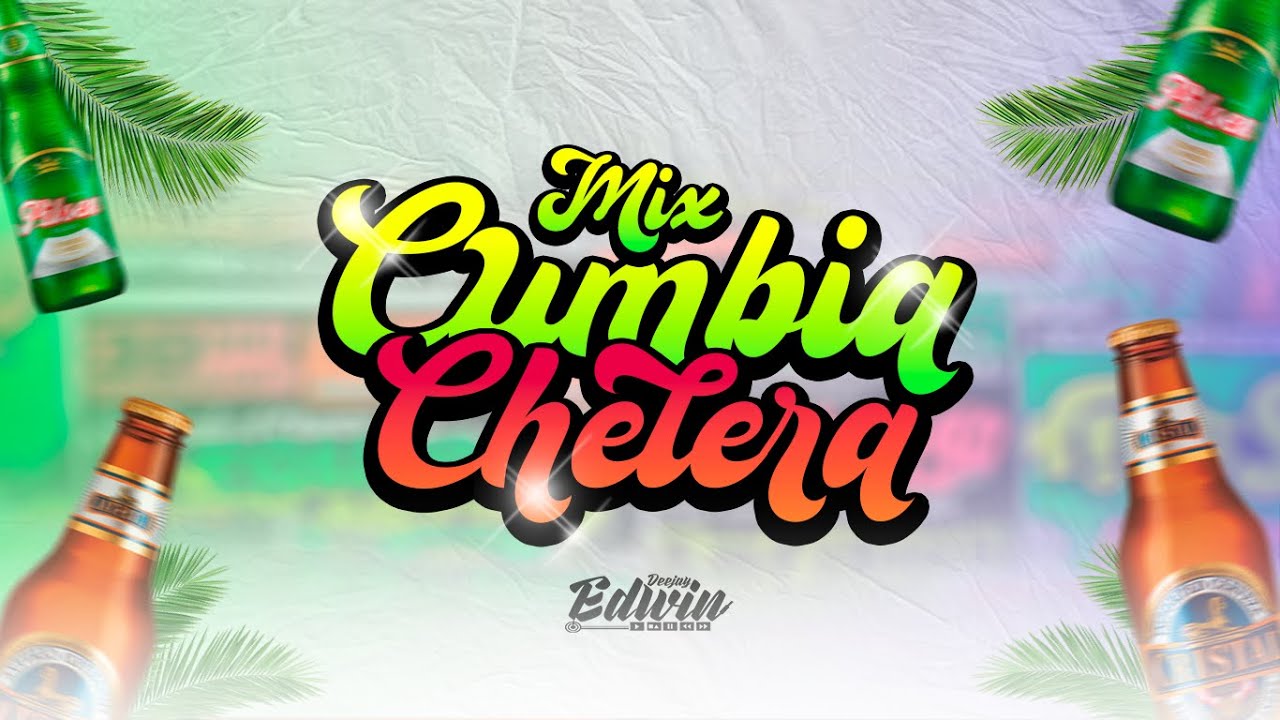 MIX CUMBIA CHELERA🍺🥵(FRANK CASTILLO,PAPILLÓN,KALIENTE,CDG,AGUA MARINA Y MAS) DJ EDWIN - YouTube