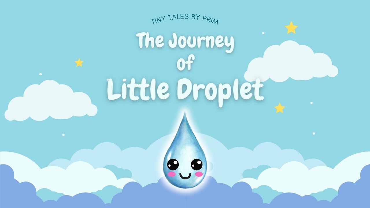The Journey of Little Droplet - YouTube