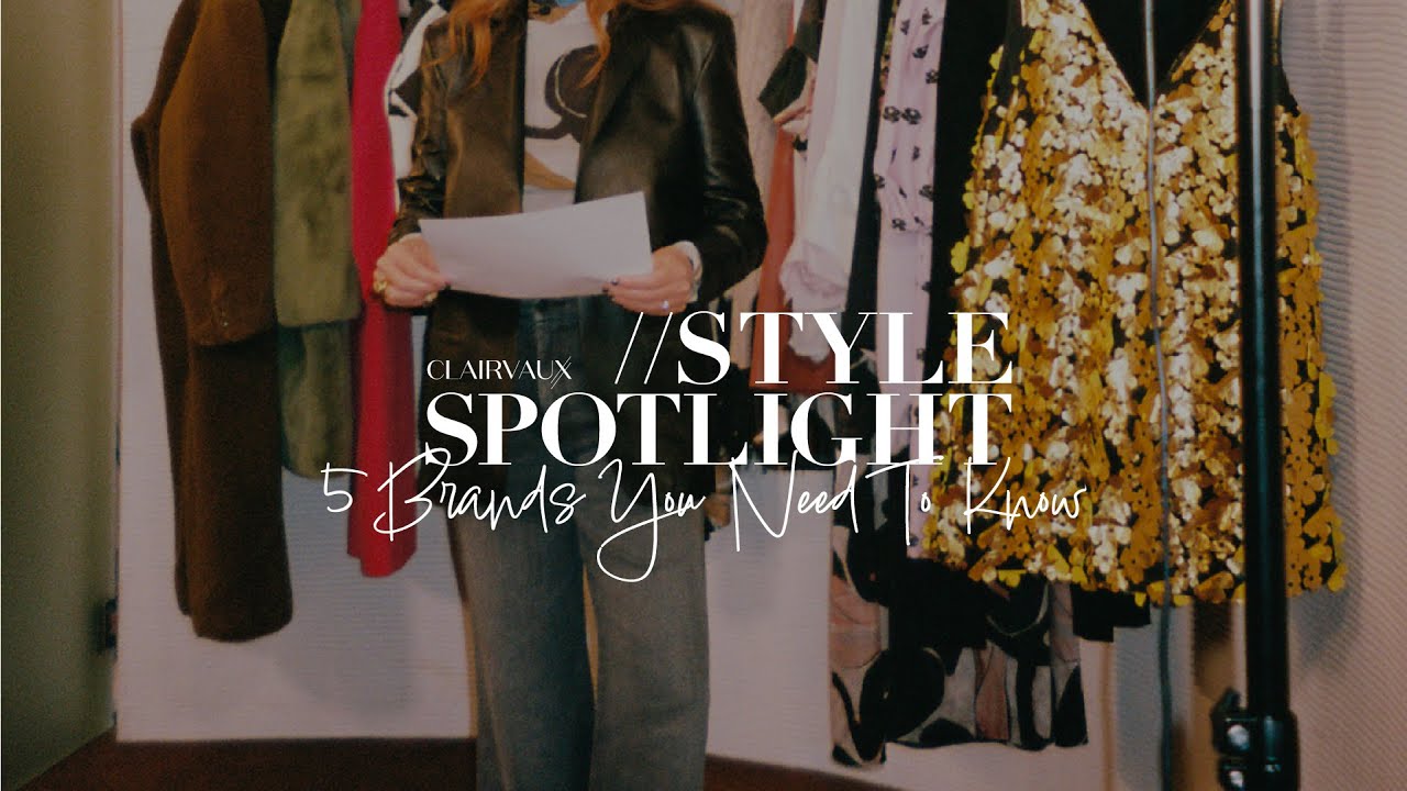 STYLE SPOTLIGHT // 5 Brands You Need To Know - YouTube