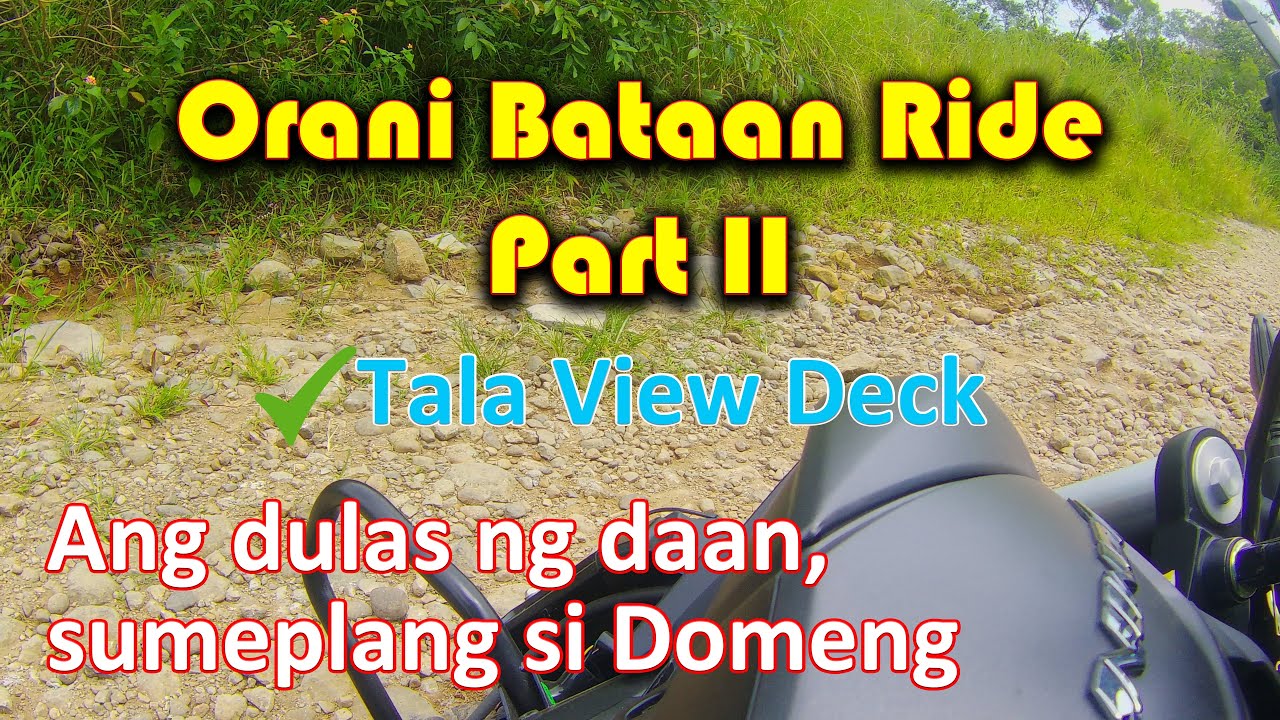 Orani Sunday Ride Part 2 | Tala View Deck - YouTube