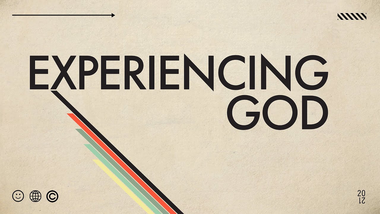 Experiencing God | Week 1 | Sunday October 3, 2021 - YouTube