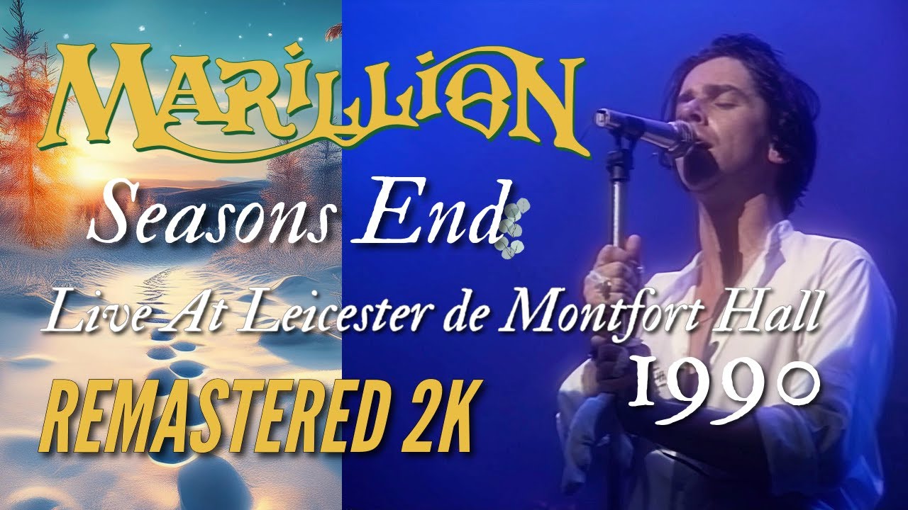 Marillion - Seasons End - Live 1990 - Leicester (Remastered QHD 2K ...