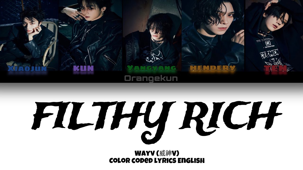 WayV(威神V)- 'Filthy Rich' (Color Coded Lyrics) - YouTube