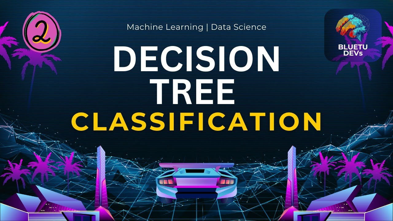 Machine Learning | Master the Decision Tree Algorithm | An Easy Guide ...