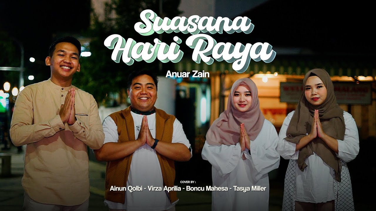 SUASANA HARI RAYA - Cover by Ainun Qolbi, Boncu Mahesa, Virza Aprilia ...