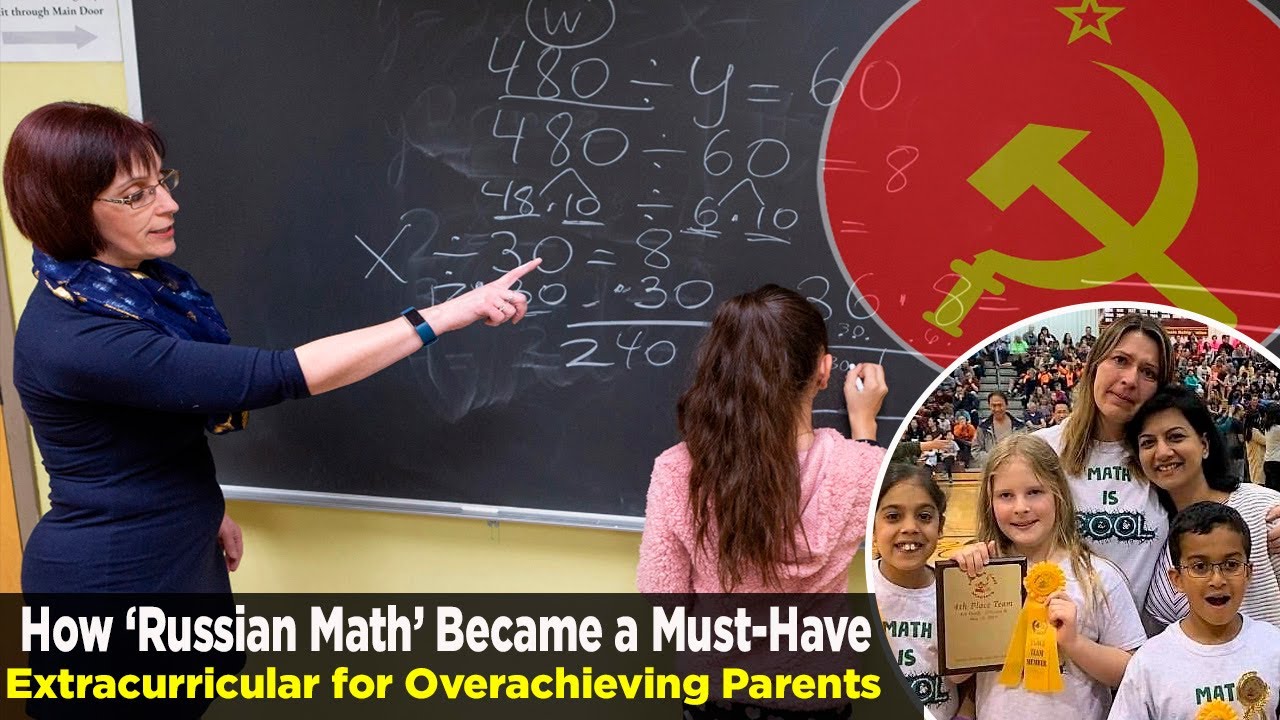 How Russian Math Became a Must Have Extracurricular for Overachieving ...