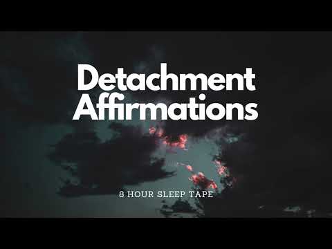 DETACHMENT AFFIRMATIONS