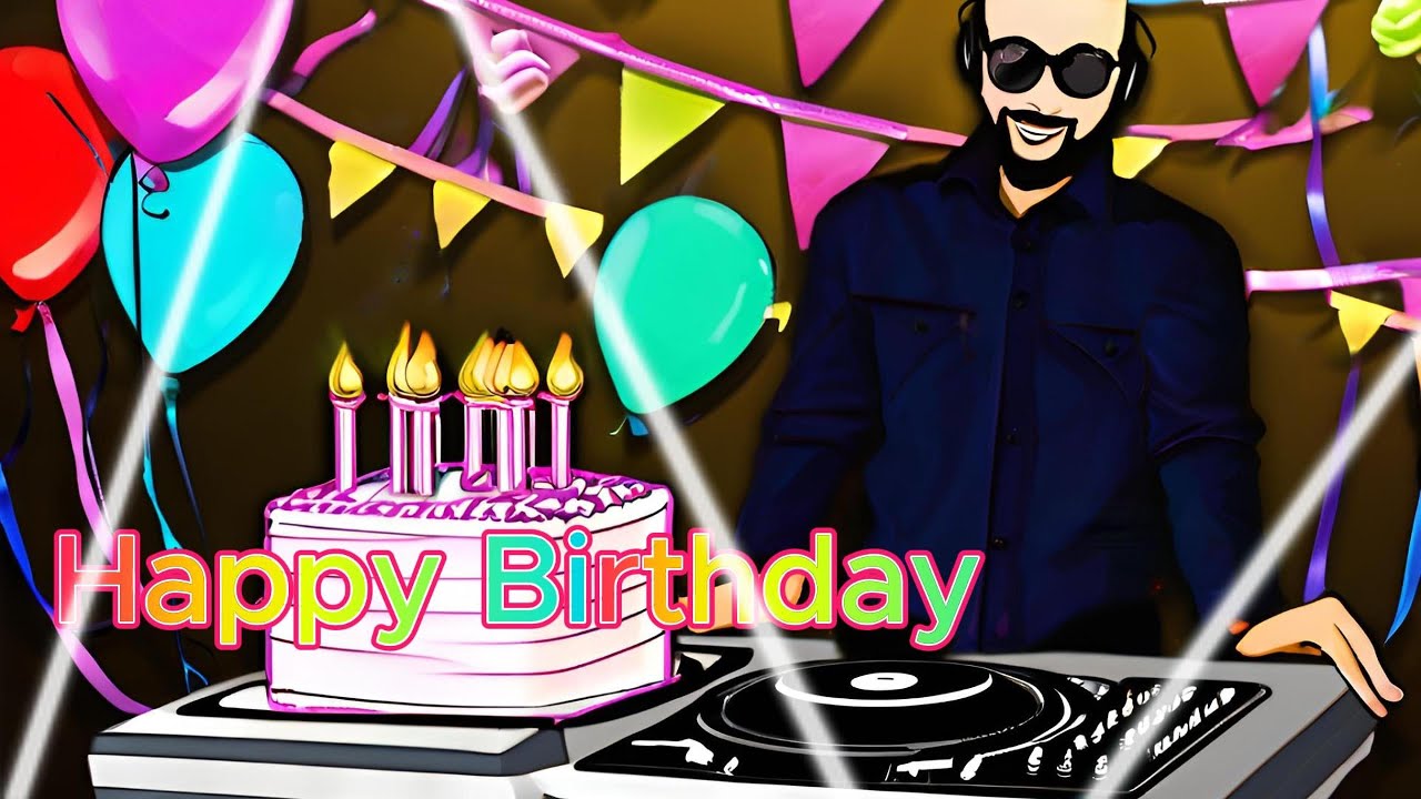 Happy Birthday Songs Remix - Electrifying Music to Make Your Birthday ...