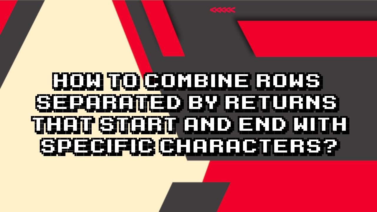 Combine Rows with Specific Characters: Easy Tutorial! - YouTube
