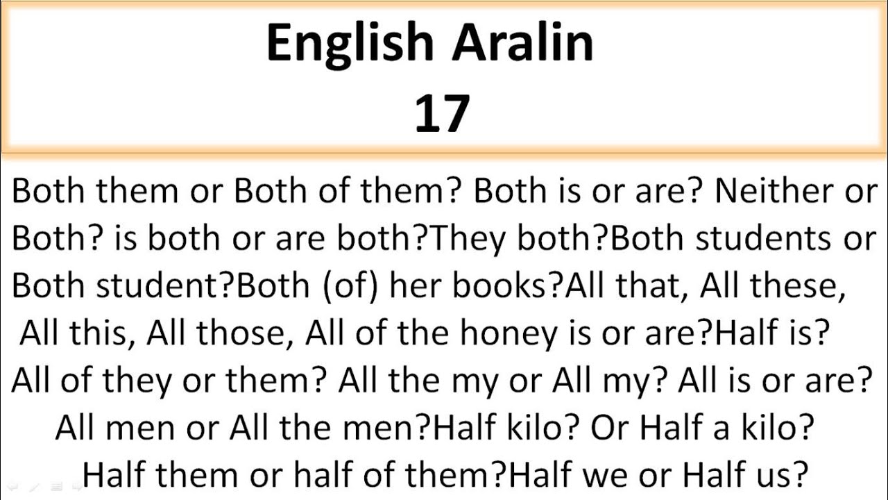 Half kilo or Half a kilo, All of them or they, We both , Both vs ...