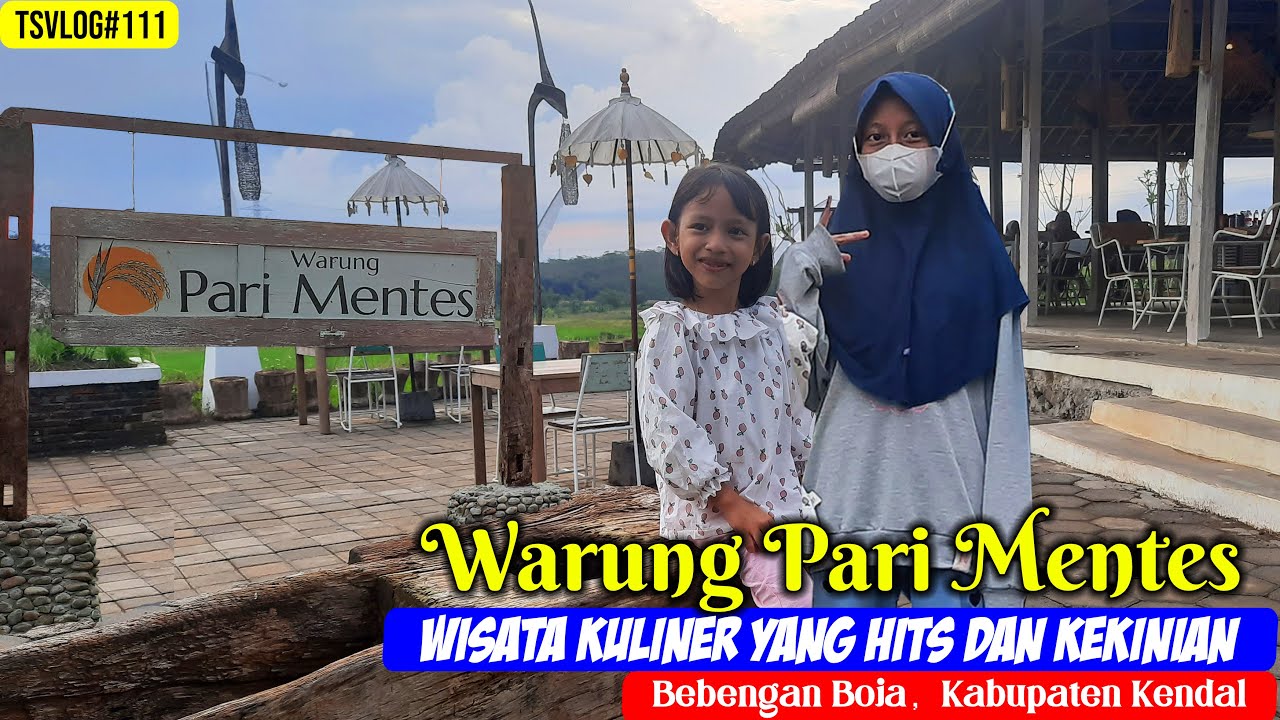 TSVLOG#111 | WARUNG PARI MENTES WISATA KULINER YANG HITS DI KENDAL ...
