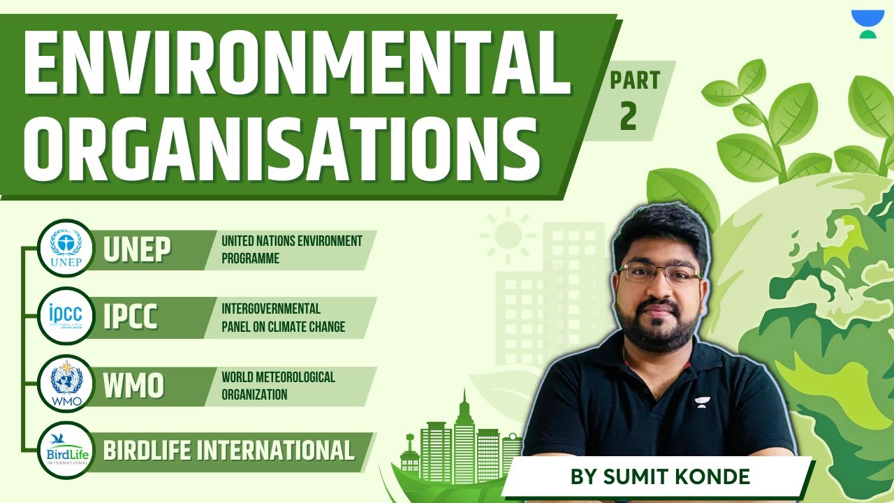 Environmental Organisations for UPSC | UNEP, IPCC, WMO, Birdlife ...