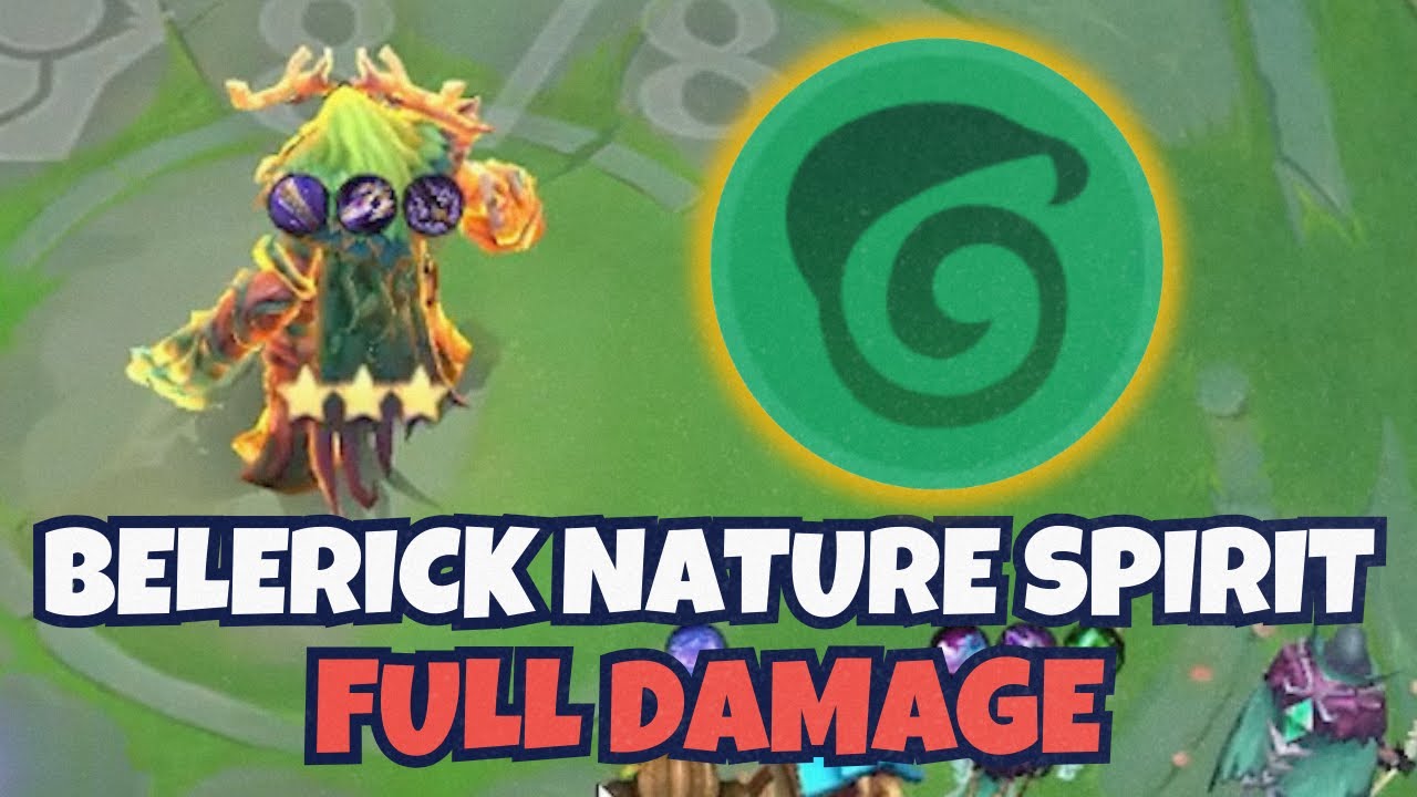 BELERICK NATURE SPIRIT FULL DAMAGE | MAGIC CHESS GOGO MLBB - YouTube