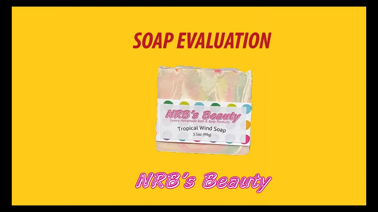 Soap Evaluation: NRB's Beauty - YouTube