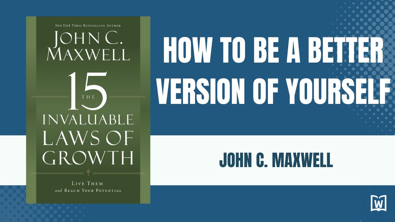 The 15 Invaluable Laws of Growth: Live Them and Reach Your Potential | #success|#booksummary|# ...